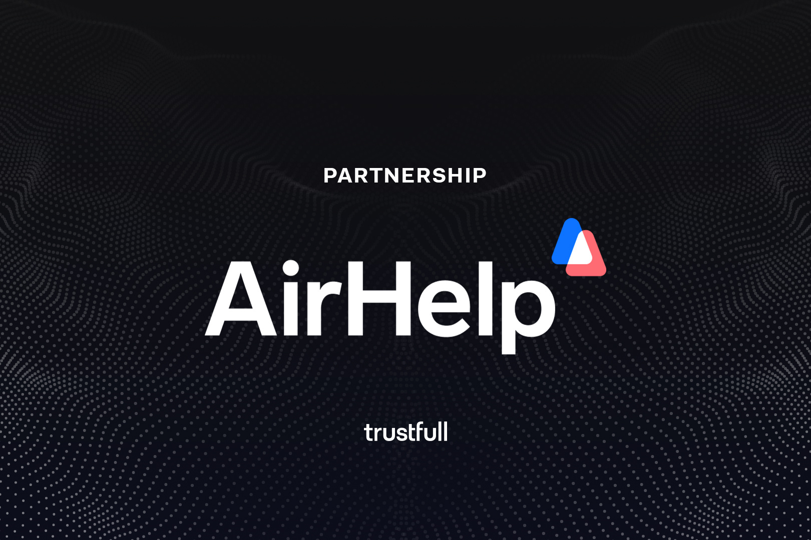 AirHelp Teams Up with Trustfull for Flight Compensation Security