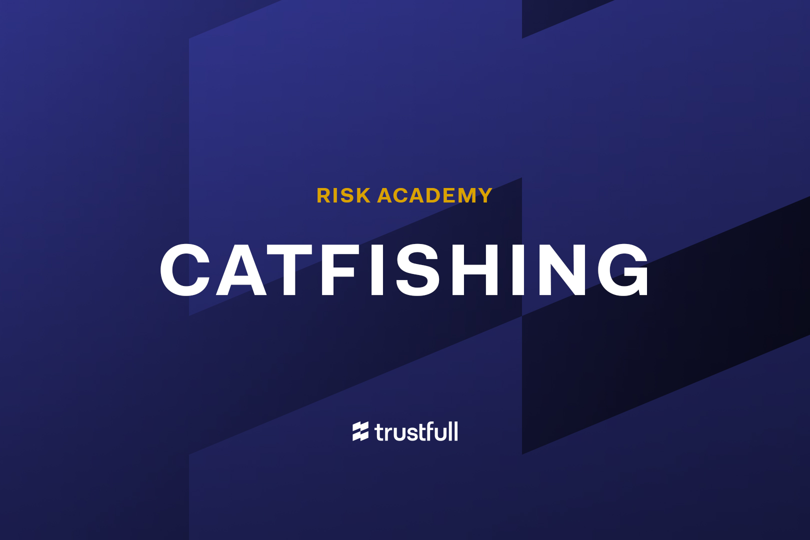 Catfishing Explained: How to Stop Romance Scams