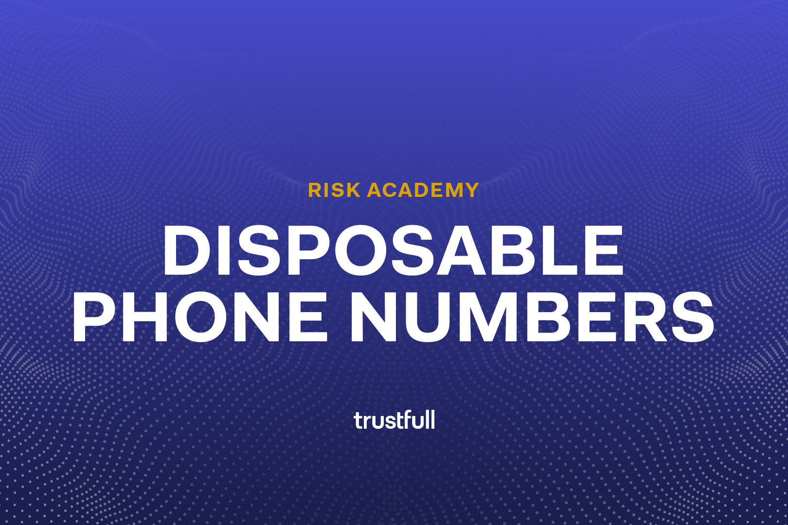 Disposable Phone Numbers: Risks and Detection