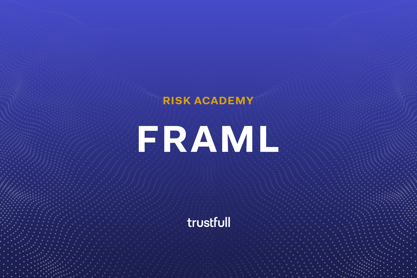 What's FRAML's Role in Preventing Financial Fraud?