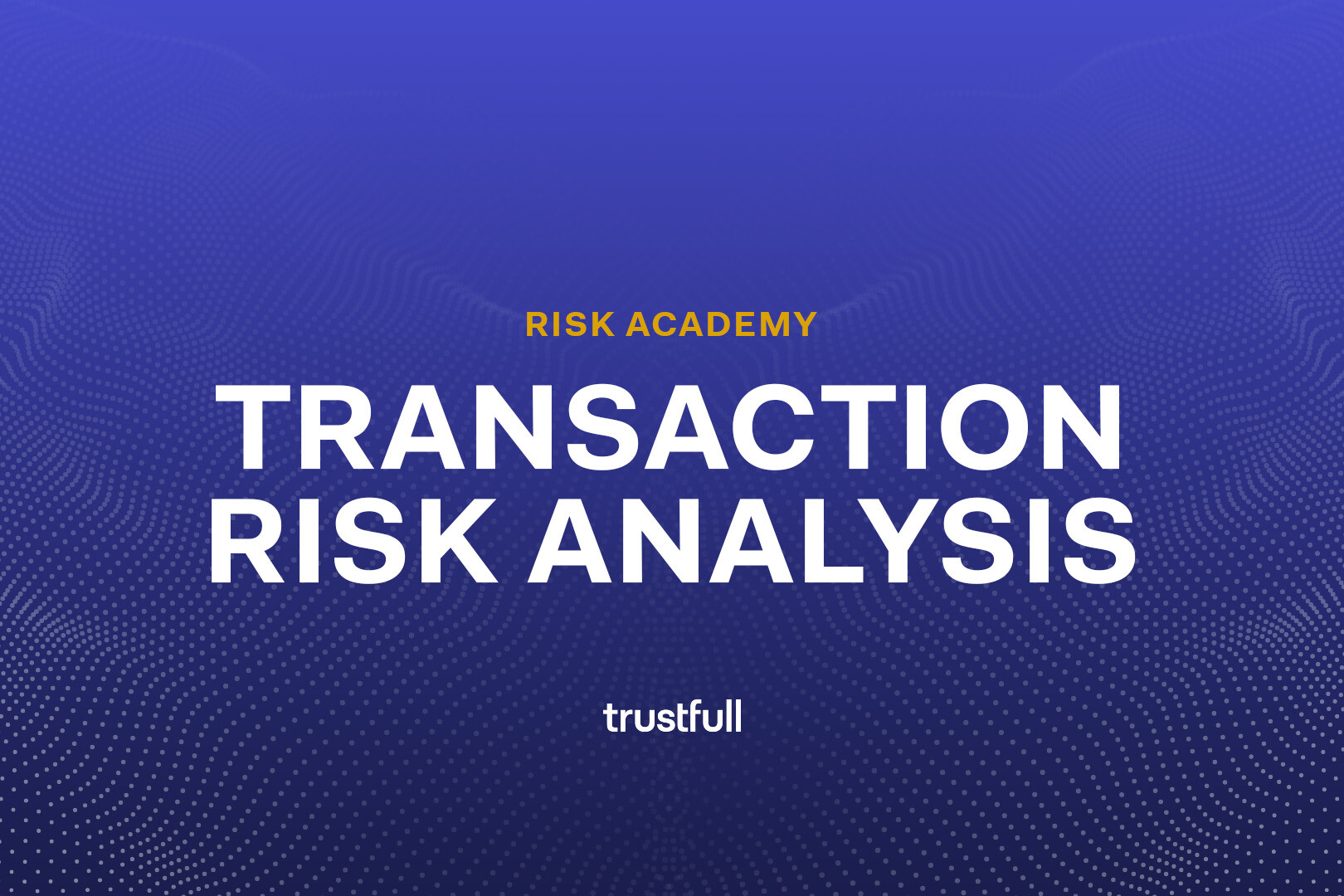 The Role of Transaction Risk Analysis in Modern Financial Security