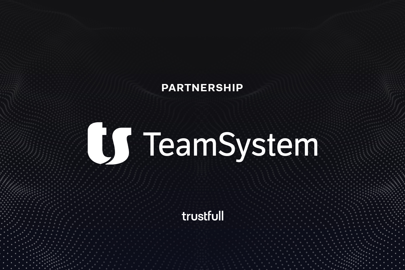 TeamSystem Partners with Trustfull to Enhance Risk Assessment for TS Pay Merchant Onboarding